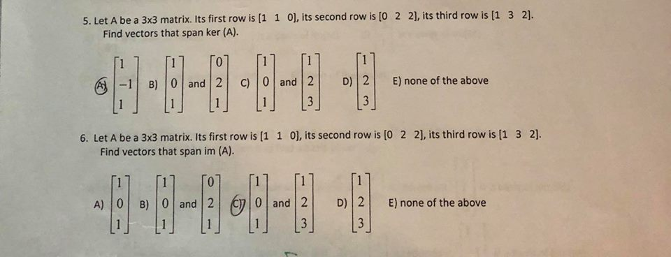Solved 5. Let A be a 3x3 matrix. Its first row is [1 1 0), | Chegg.com
