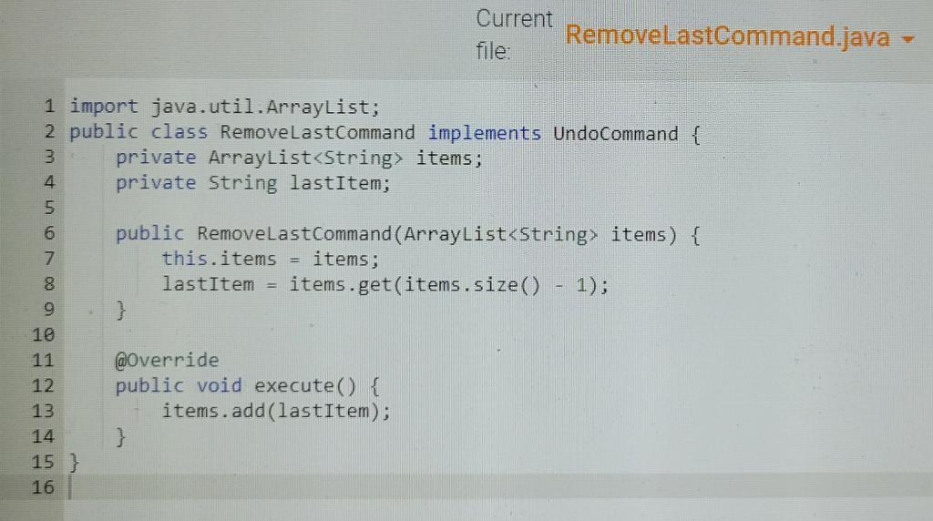 Solved Current file: RemoveLastCommand.javaCurrent file: | Chegg.com