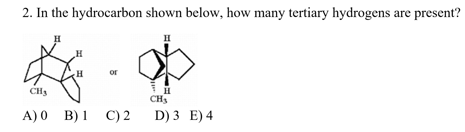 Solved 2. In the hydrocarbon shown below, how many tertiary | Chegg.com