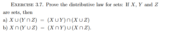 Solved EXERCISE 3.7. Prove the distributive law for sets: If | Chegg.com