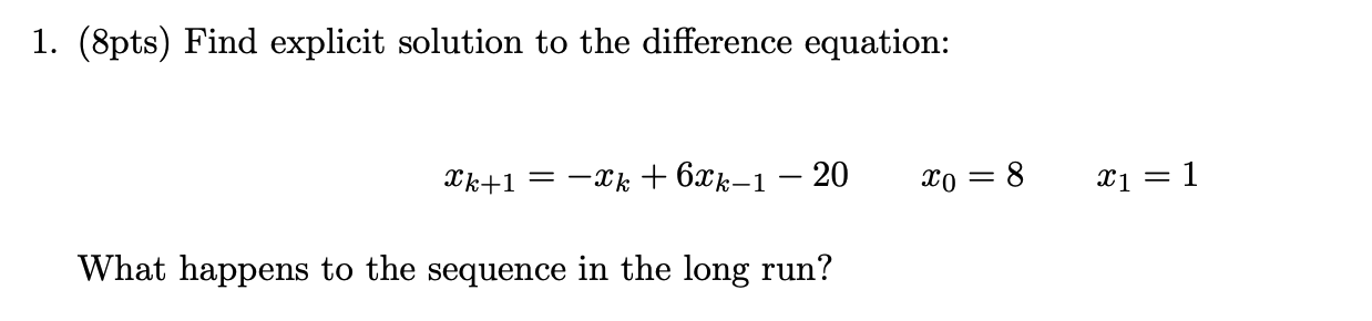 Solved 1. (8pts) Find explicit solution to the difference | Chegg.com