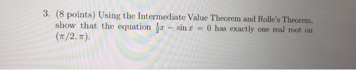 Solved Using the Intermediate Value Theorem and Rolle's | Chegg.com