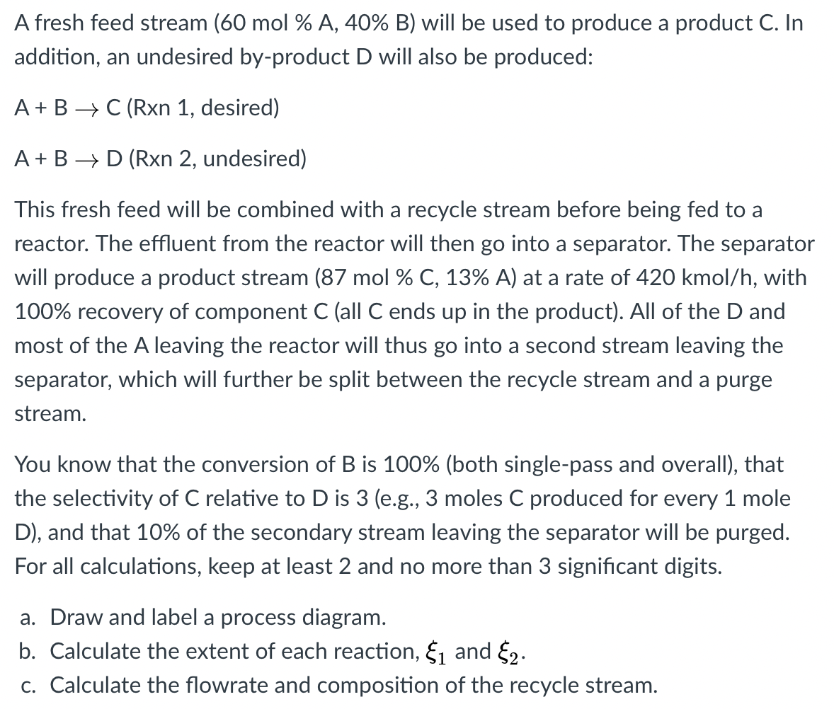 Solved A fresh feed stream ( 60 mol% A,40% B ) will be used | Chegg.com