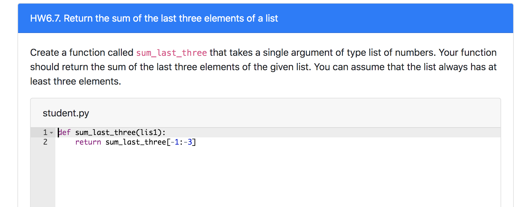 Solved HW6.7. Return the sum of the last three elements of a | Chegg.com
