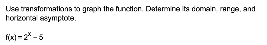Solved Use transformations to graph the function. Determine | Chegg.com Solved Use transformations to graph the function. Determine | Chegg.com