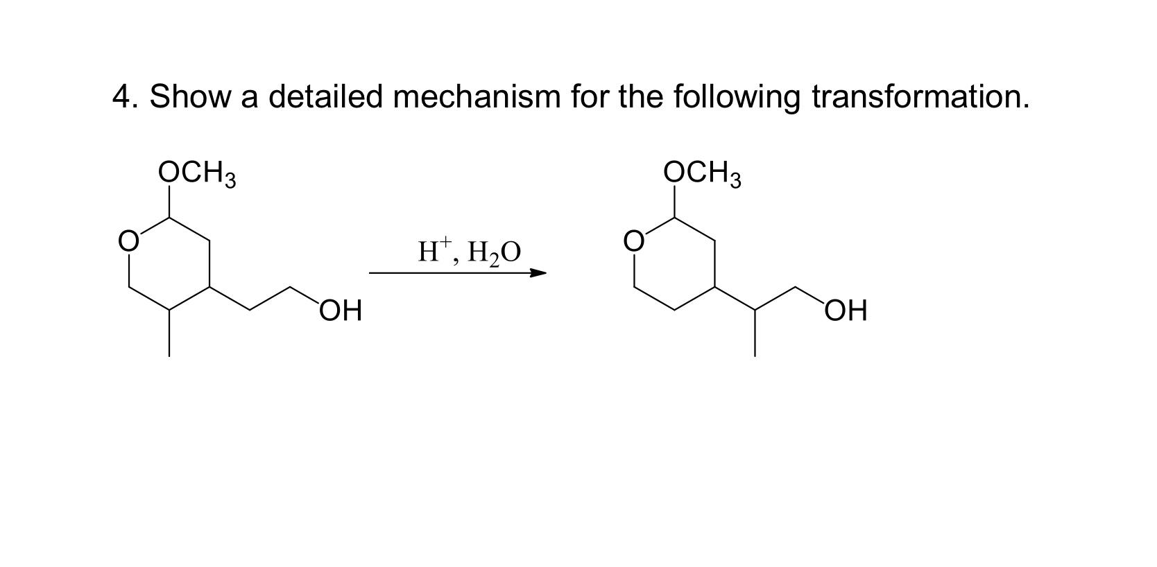 Solved 4. Show a detailed mechanism for the following | Chegg.com
