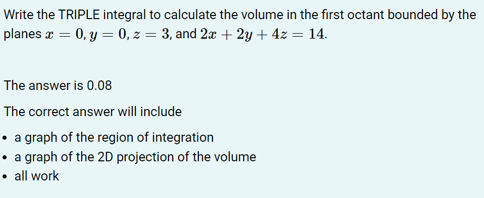 Solved Write the TRIPLE integral to calculate the volume in | Chegg.com
