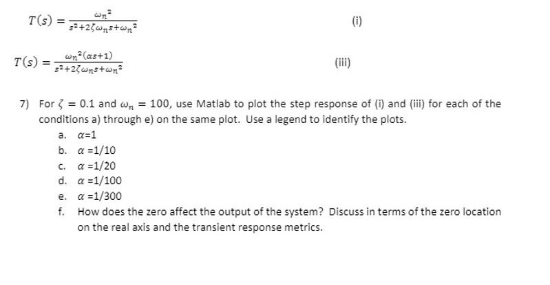 Solved T(S) (i) 52+2_Ws+ T(S) = wna(as+1) 32+27wns+wn? (iii) | Chegg.com