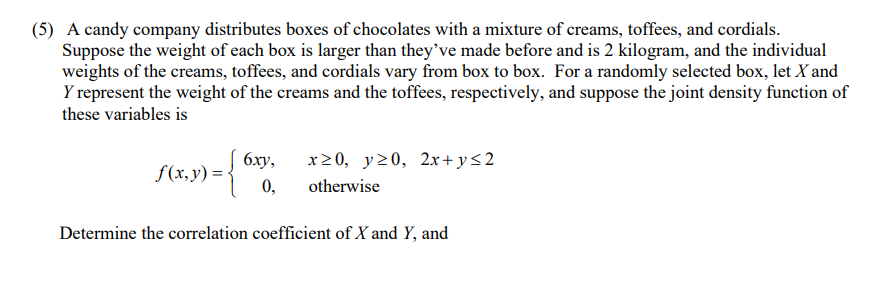 Solved (5) A candy company distributes boxes of chocolates | Chegg.com