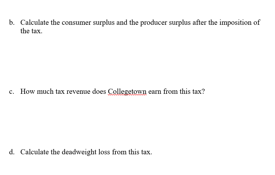 Solved b. Calculate the consumer surplus and the producer | Chegg.com