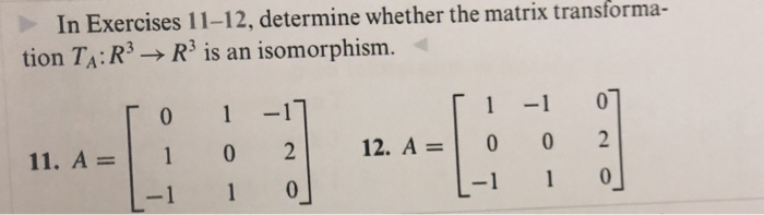 Solved In Exercises 11-12, determine whether the matrix | Chegg.com
