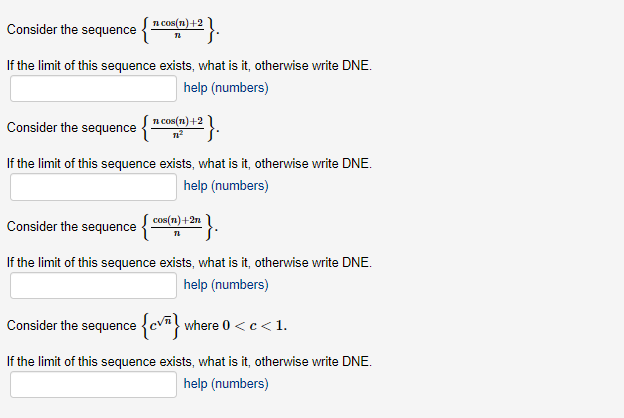 Solved Consider the sequence {nncos(n)+2} If the limit of | Chegg.com