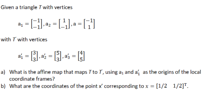 Solved Given a triangle T with vertices | Chegg.com