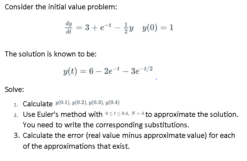 Solved Consider the initial value problem: | Chegg.com