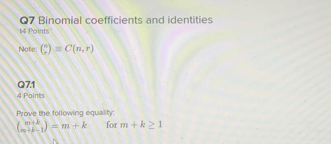 Solved Q7 Binomial coefficients and identities 14 Points | Chegg.com