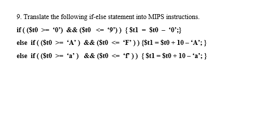 Solved 9. Translate the following if-else statement into | Chegg.com