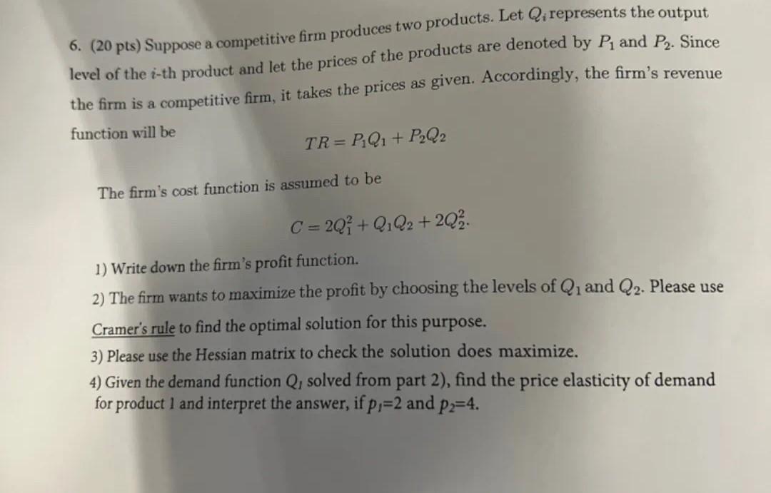 Solved 6. ( 20pts) Suppose a competitive firm produces two | Chegg.com