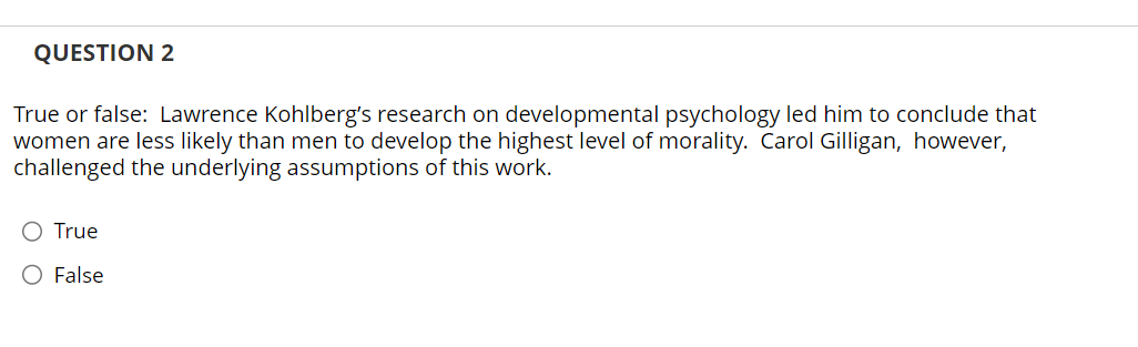 Solved QUESTION 2True or false: Lawrence Kohlberg's research | Chegg.com