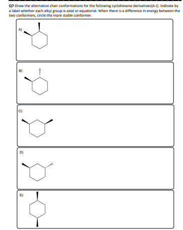 Solved Q7.Draw the alternative chair conformations for the | Chegg.com