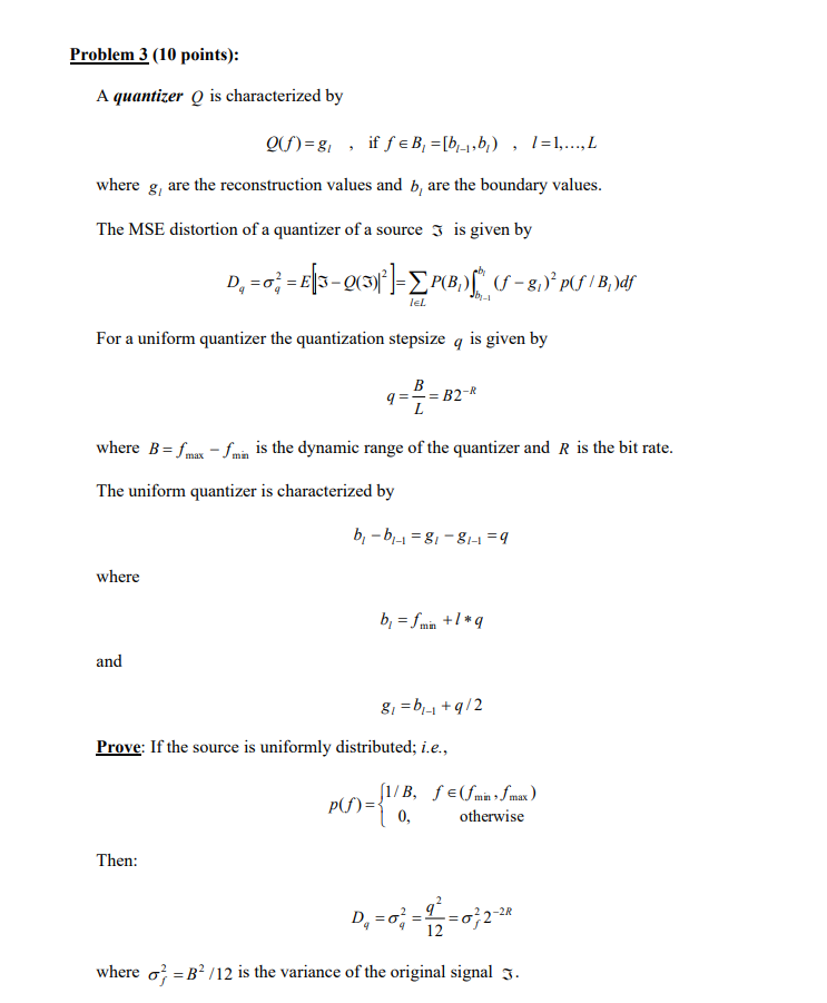 Solved Problem 3 (10 points): A quantizer Q is characterized | Chegg.com