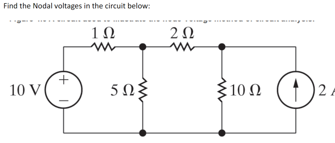 Solved Find the Nodal voltages in the circuit below: | Chegg.com