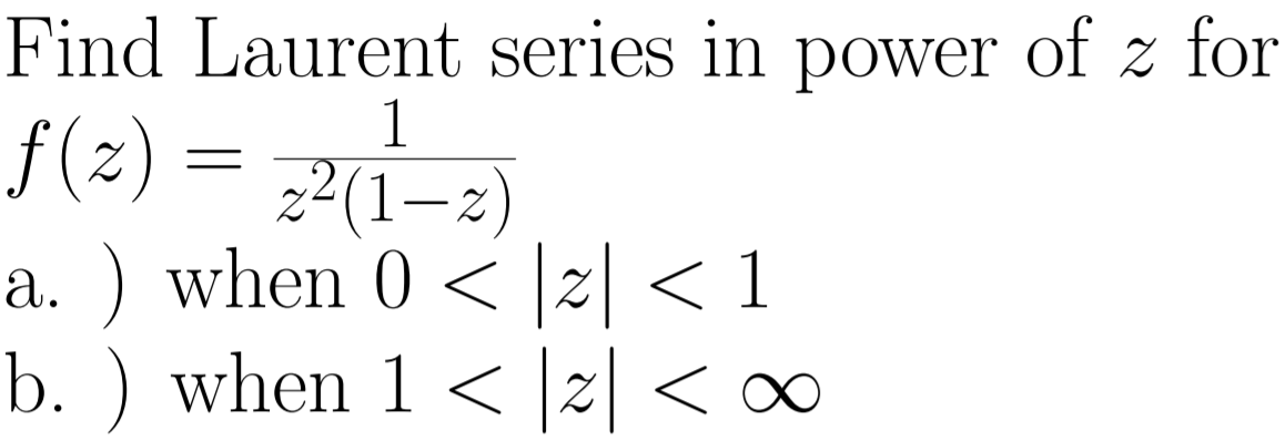 Solved Find Laurent series in power of z for f(3) = 2201 () | Chegg.com