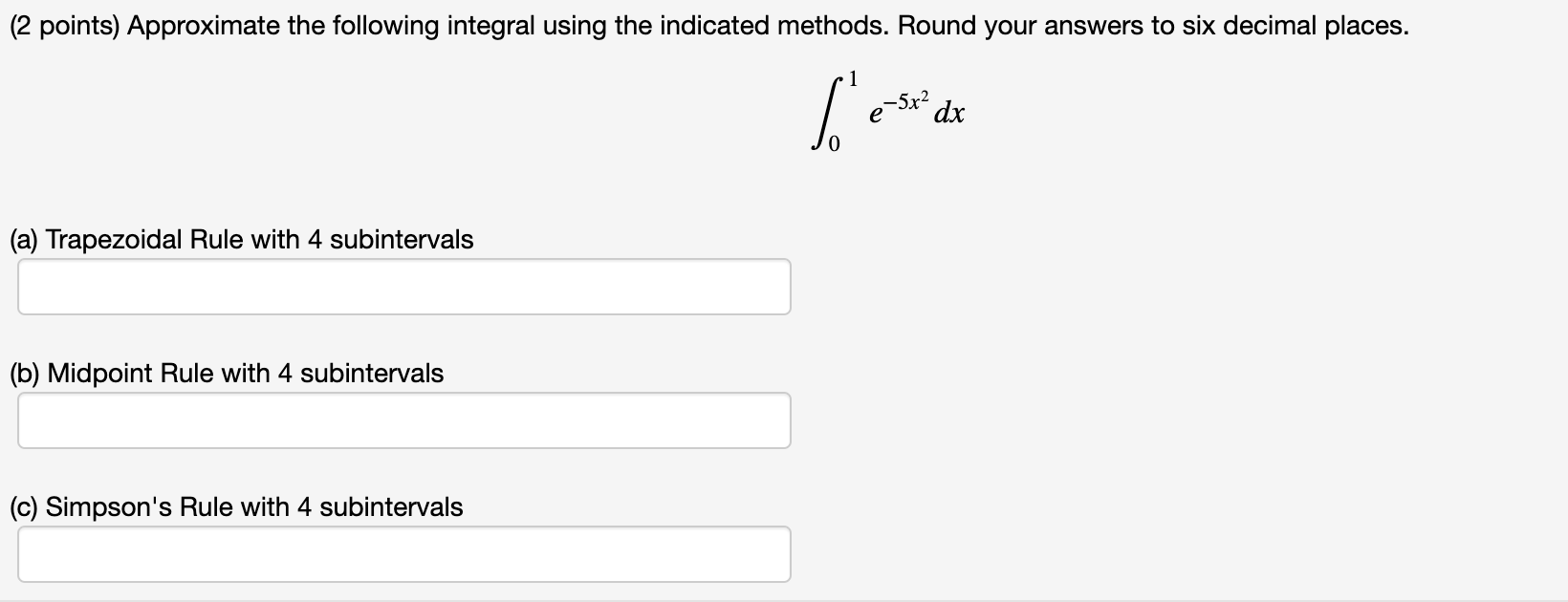 Solved (2 points) Approximate the following integral using | Chegg.com
