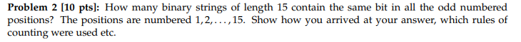 Solved Problem 2 [10 pts): How many binary strings of length | Chegg.com