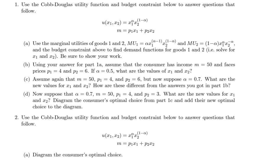 Solved 1. Use the Cobb-Douglas utility function and budget | Chegg.com