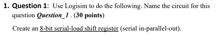 Solved 1. Question 1: Use Logisim to do the following. Name | Chegg.com