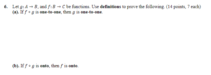Solved 6. Let g:A→B, and f:B→C be functions. Use definitions | Chegg.com