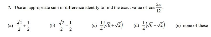 Solved 7. Use an appropriate sum or difference identity to | Chegg.com