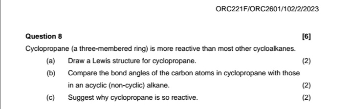 Solved Question 8 [6] Cyclopropane (a three-membered ring) | Chegg.com