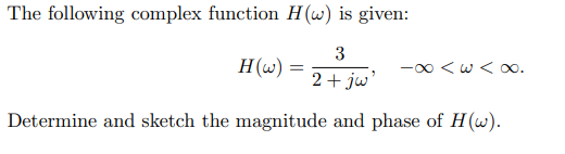 Solved The following complex function H(ω) ﻿is | Chegg.com