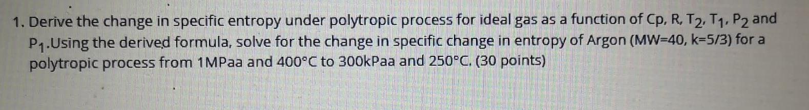 Solved 1. Derive the change in specific entropy under | Chegg.com