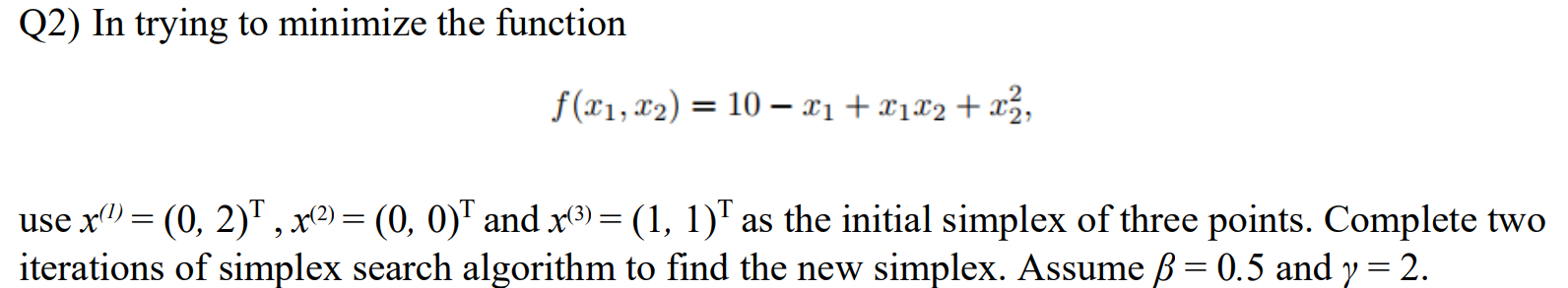 Solved Q2) ﻿In trying to minimize the | Chegg.com