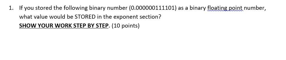 Solved w 1. If you stored the following binary number | Chegg.com