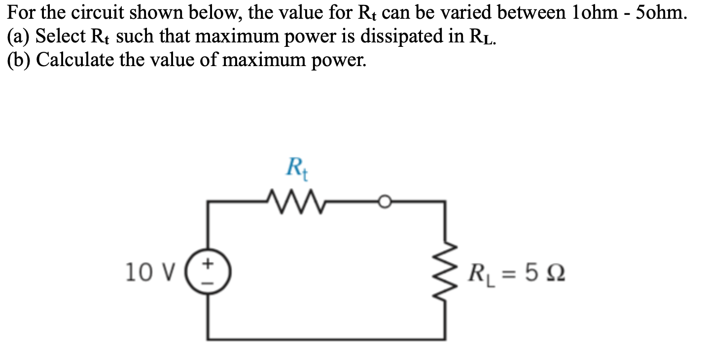 Solved For the circuit shown below, the value for Rt can be | Chegg.com