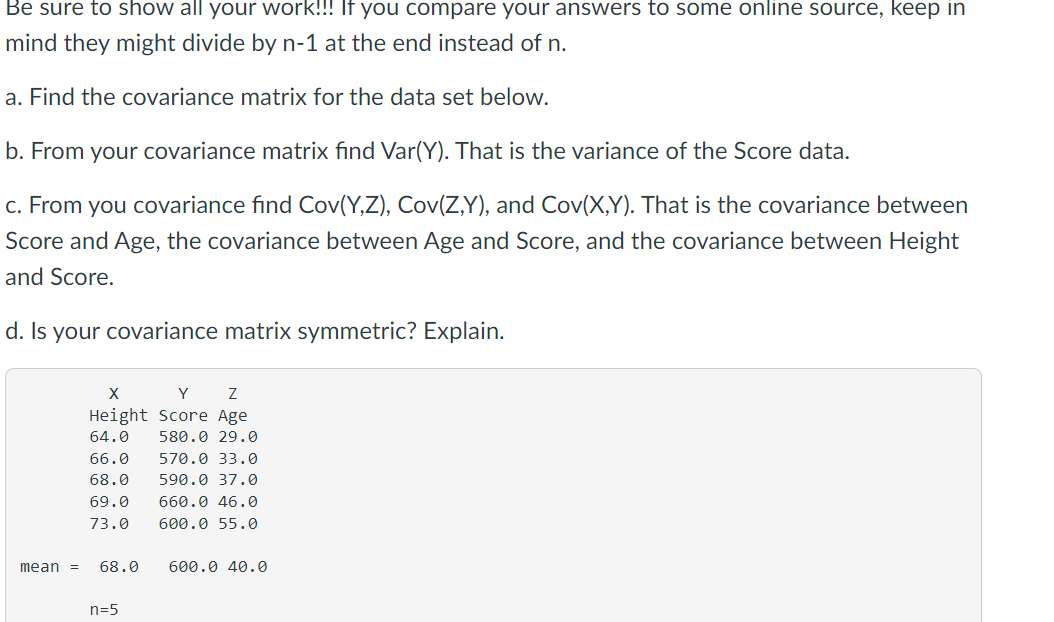 Be sure to show all your work!!! If you compare your | Chegg.com