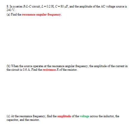 Solved In a series R-L-C circuit, L=0.2H,C=80μF, ﻿and the | Chegg.com