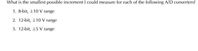 Solved What is the smallest possible increment I could | Chegg.com