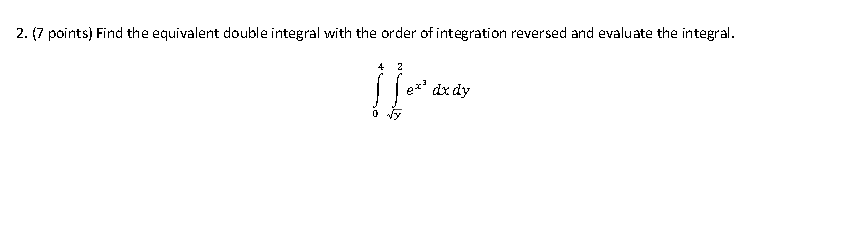 Solved 2. (7 points) Find the equivalent double integral | Chegg.com