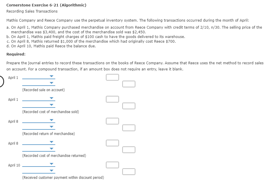 Solved Cornerstone Exercise 6-21 (Algorithmic) Recording | Chegg.com Solved Cornerstone Exercise 6-21 (Algorithmic) Recording | Chegg.com