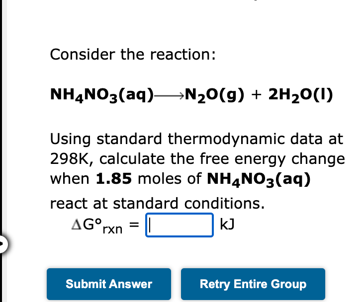 Solved Consider the reaction: NH4NO3(aq)»N2O(g) + 2H2O(1) ) | Chegg.com