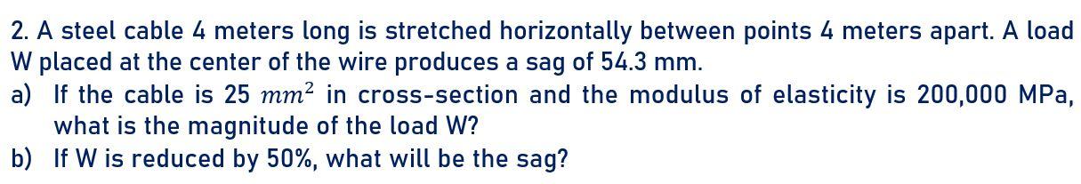 Solved 2. A steel cable 4 meters long is stretched | Chegg.com