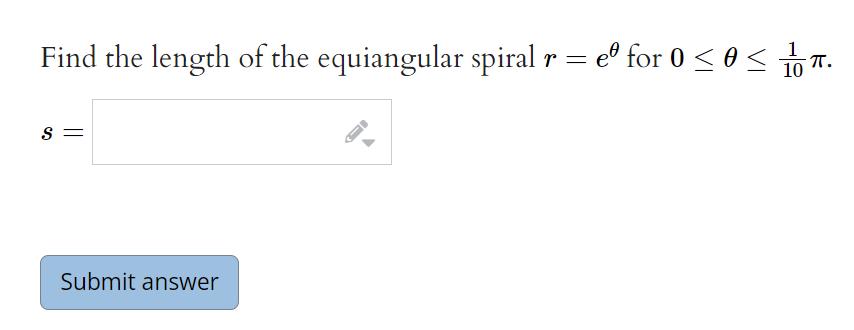 Solved Find the length of the equiangular spiral r=eθ for | Chegg.com