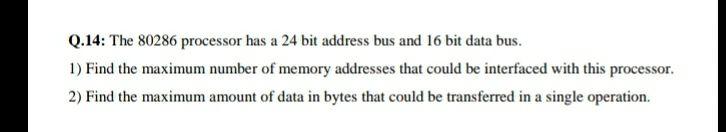 Solved Q.14: The 80286 processor has a 24 bit address bus | Chegg.com