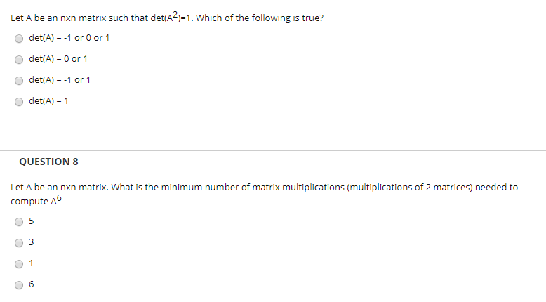Solved Let A be an nxn matrix such that det(A2)=1. Which of | Chegg.com