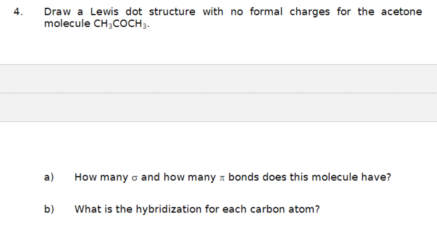 Solved 4. Draw a Lewis dot structure with no formal charges | Chegg.com