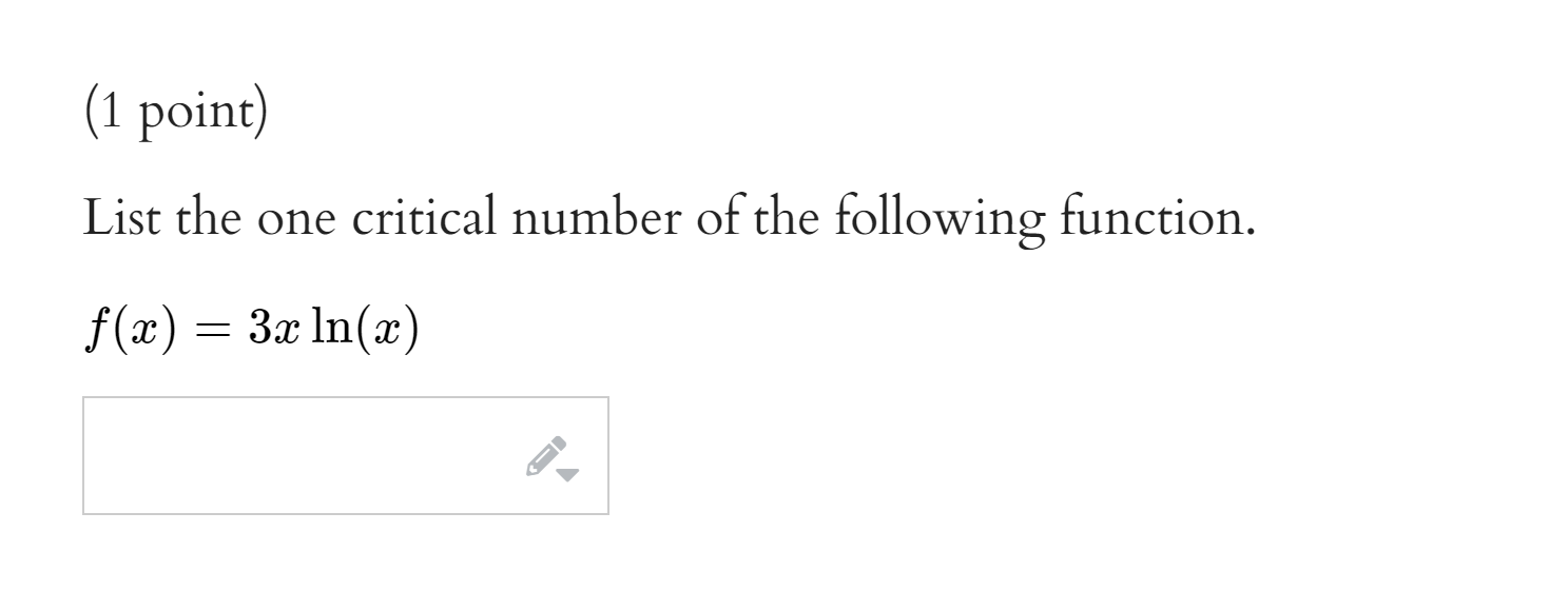 Solved (1 point) List the one critical number of the | Chegg.com